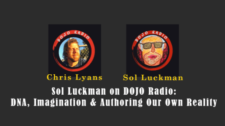 Bestselling Author Sol Luckman on DNA, Imagination & Authoring Our Own Reality – Snooze 2 Awaken