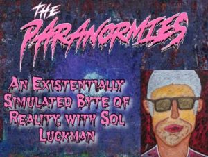 An Existentially Simulated Byte of Reality with Sol Luckman (Are We in ...